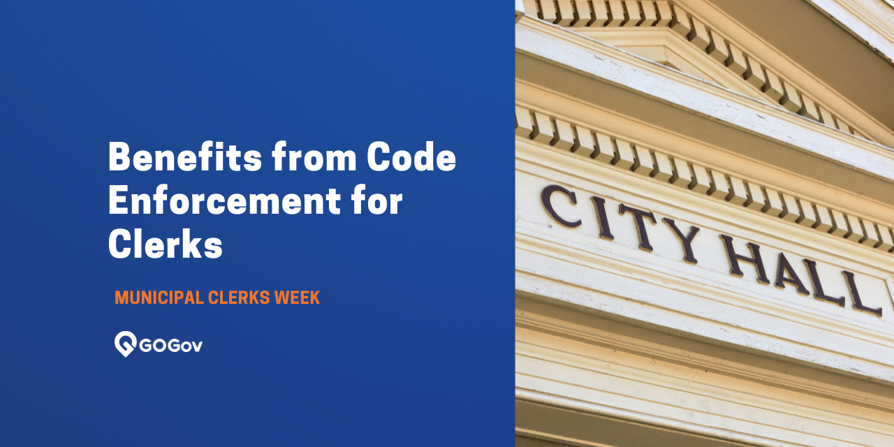 Municipal Clerks Week - How Local Municipal Clerks can benefit from Code Enforcement software?